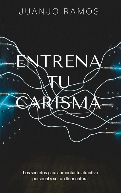 Smashwords – Entrena tu carisma. Los secretos para aumentar tu atractivo personal y ser un líder ...