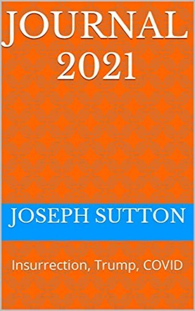 Smashwords – Journal 2021: Insurrection, Trump, Covid – a book by ...