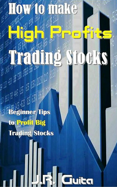 Smashwords – How to make High Profits Trading Stocks – a book by J.R. Guita