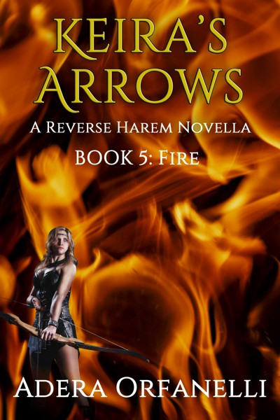 Smashwords – Keira's Arrows: Fire – a book by Adera Orfanelli