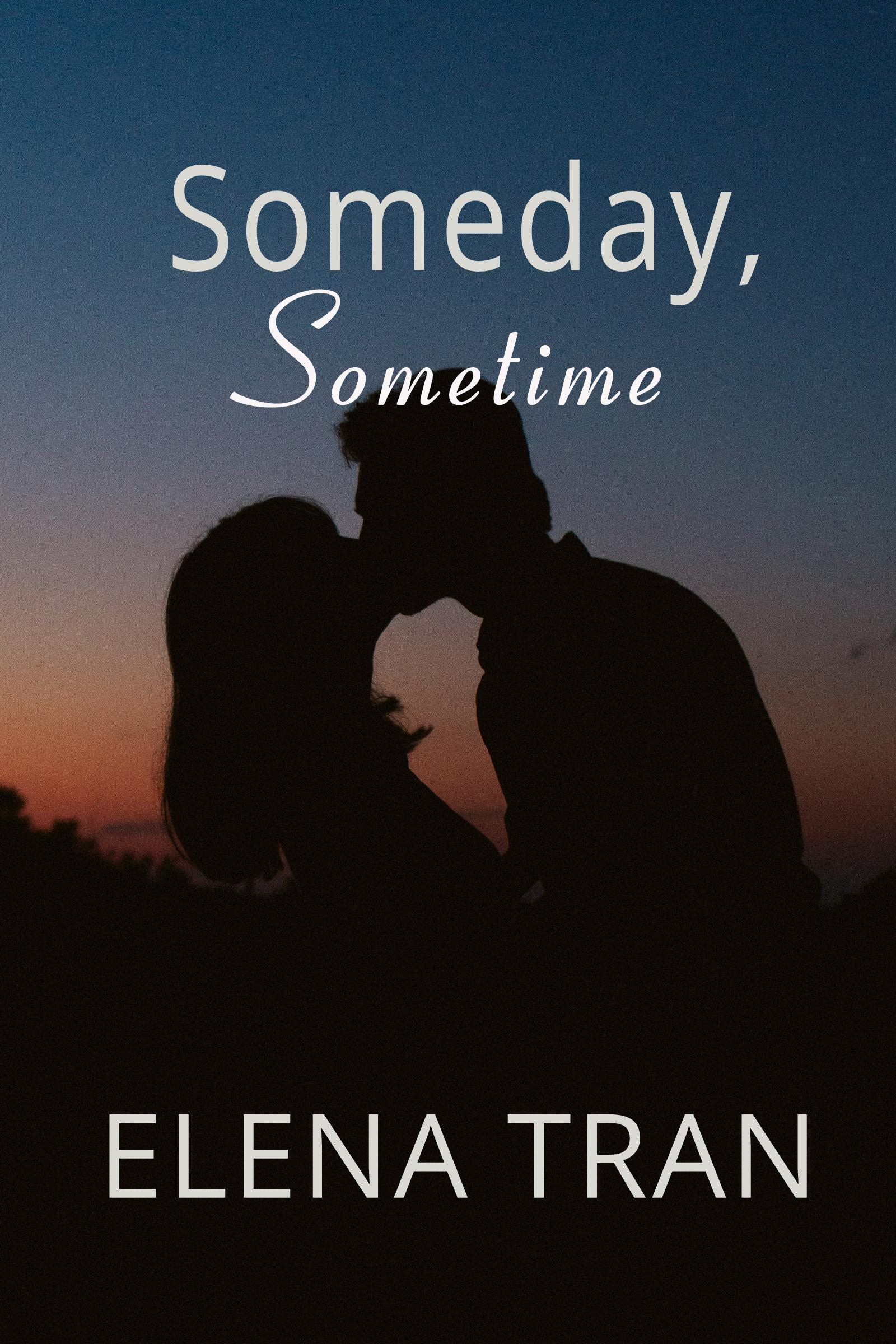 Smashwords – Someday, Sometime – a book by Elena Tran