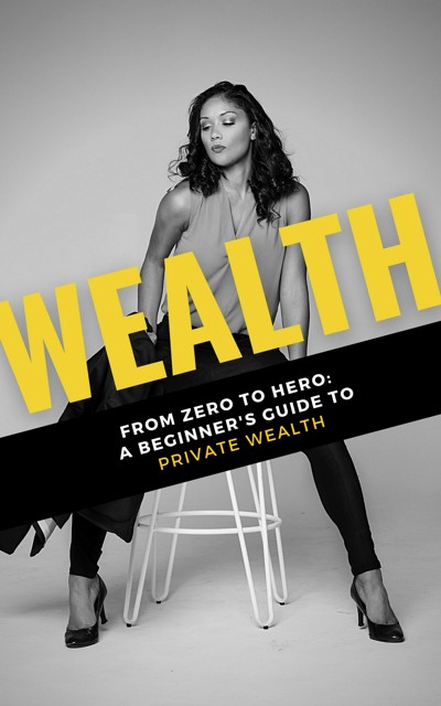 Smashwords – Wealth: From Zero to Hero: A Beginner's Guide to Private Wealth – a book by Adella ...