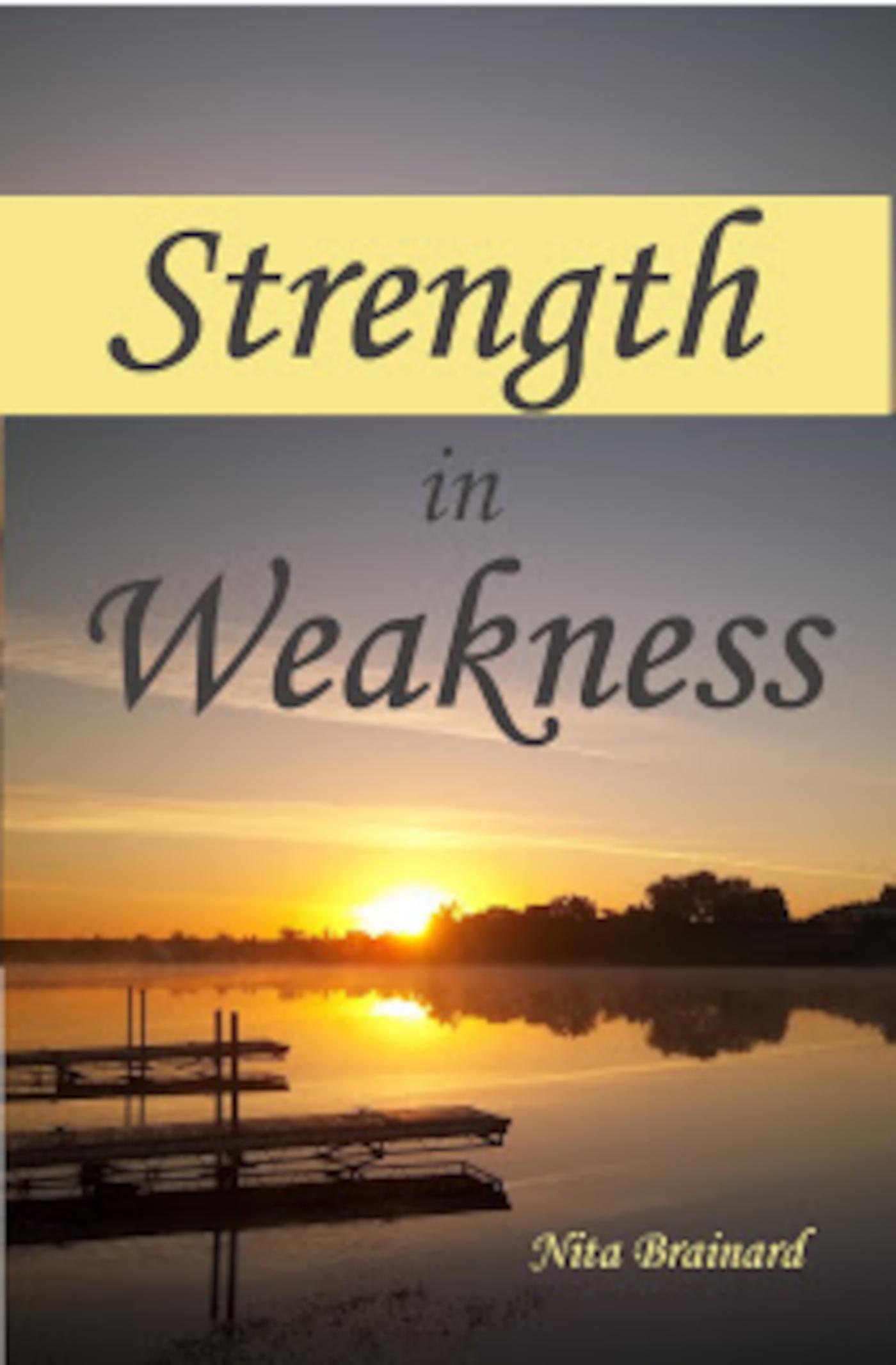 Smashwords – Strength in Weakness – a book by Nita Brainard