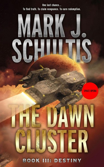 Smashwords – The Dawn Cluster III: Destiny – a book by Mark J. Schultis