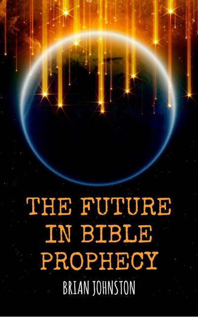 Smashwords – The Future in Bible Prophecy – a book by Brian Johnston