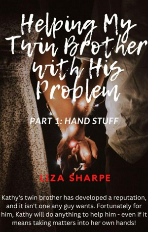 Smashwords – Helping My Twin Brother with His Problem Part 1: Hand Stuff