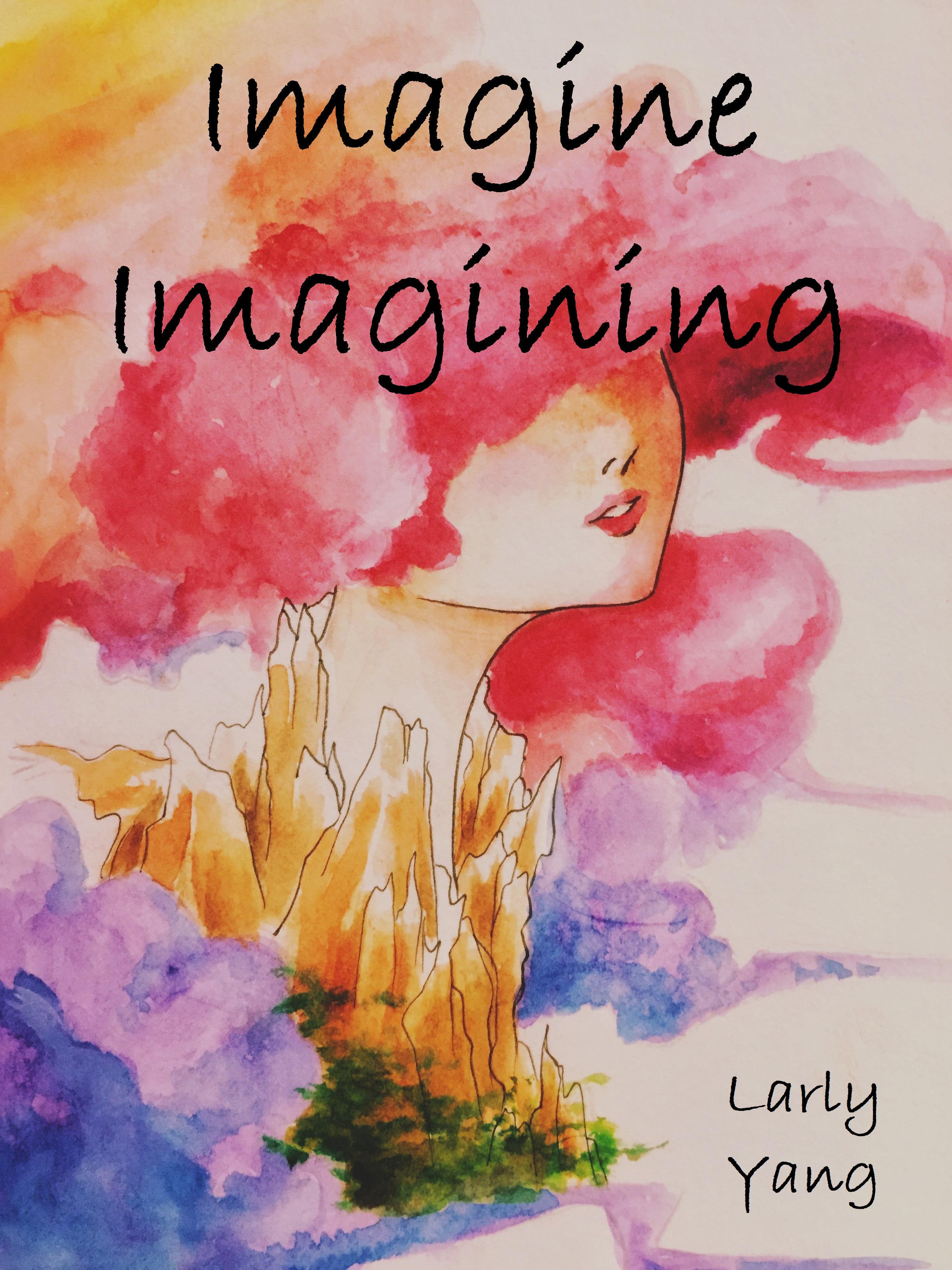 Smashwords – Imagine Imagining – a book by Larly Yang