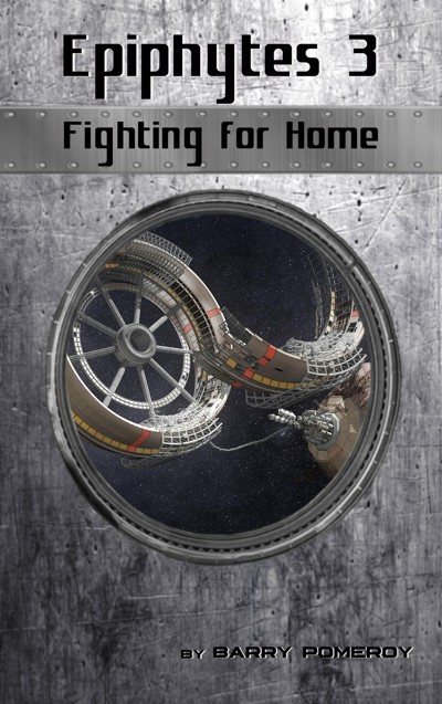 Smashwords – Epiphytes 3: Fighting for Home – a book by Barry Pomeroy