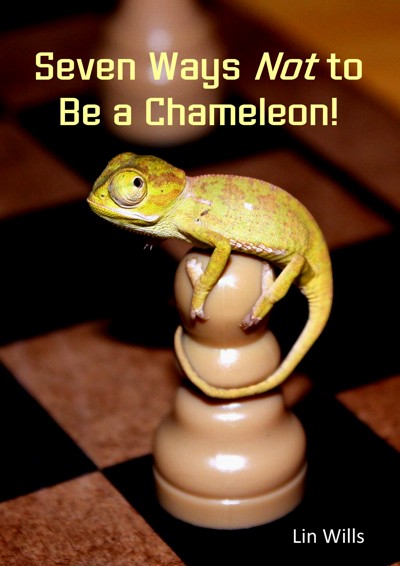 Smashwords – Seven Ways Not To Be a Chameleon! – a book by Lin Wills