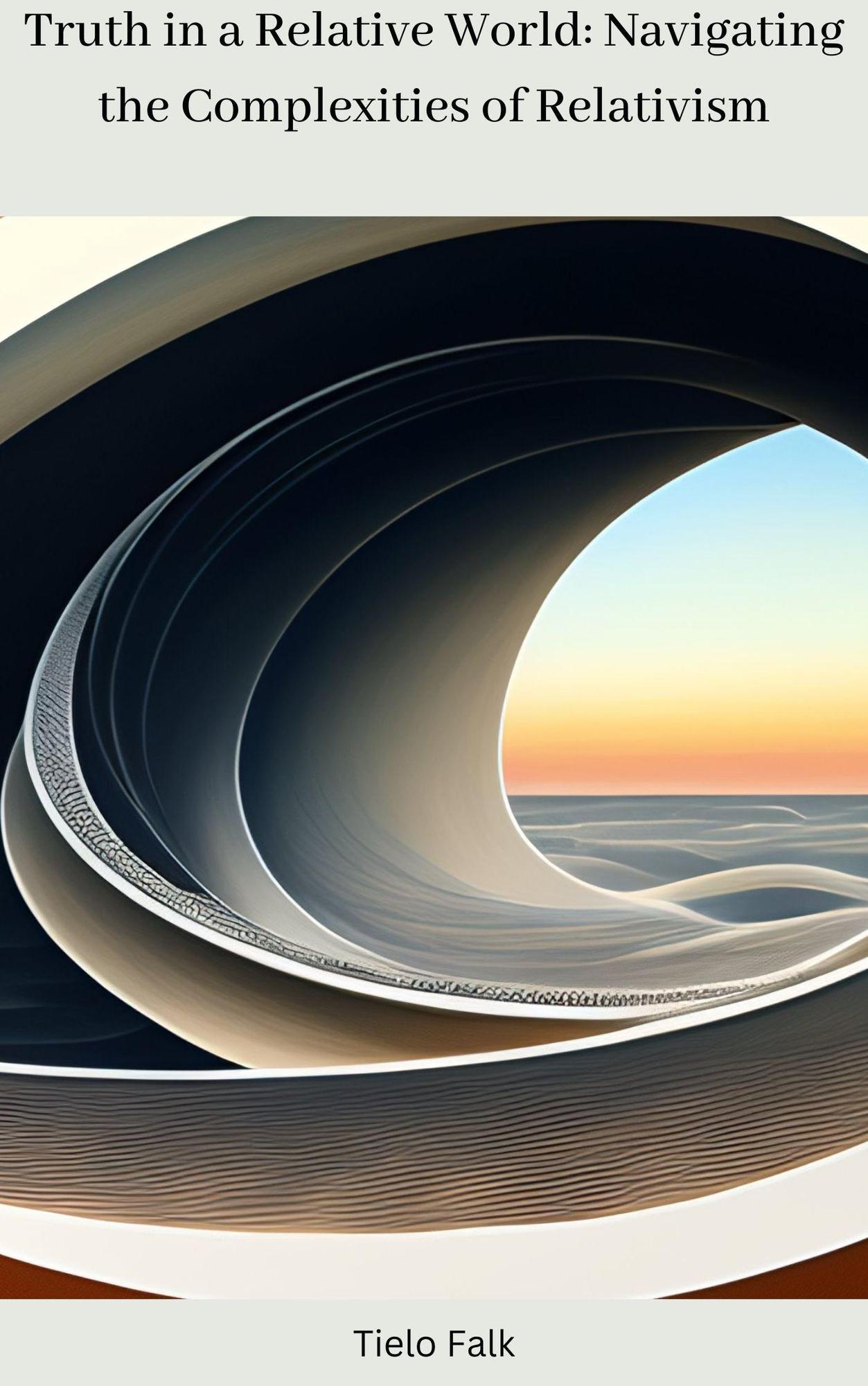 Smashwords – Truth in a Relative World: Navigating the Complexities of ...