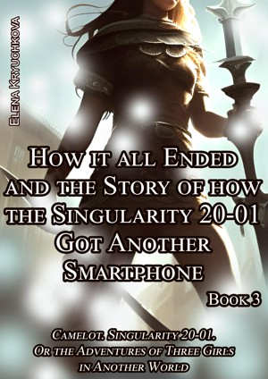 Smashwords – Book 3. How it all Ended and the Story of how the Singularity 20-01 Got Another ...