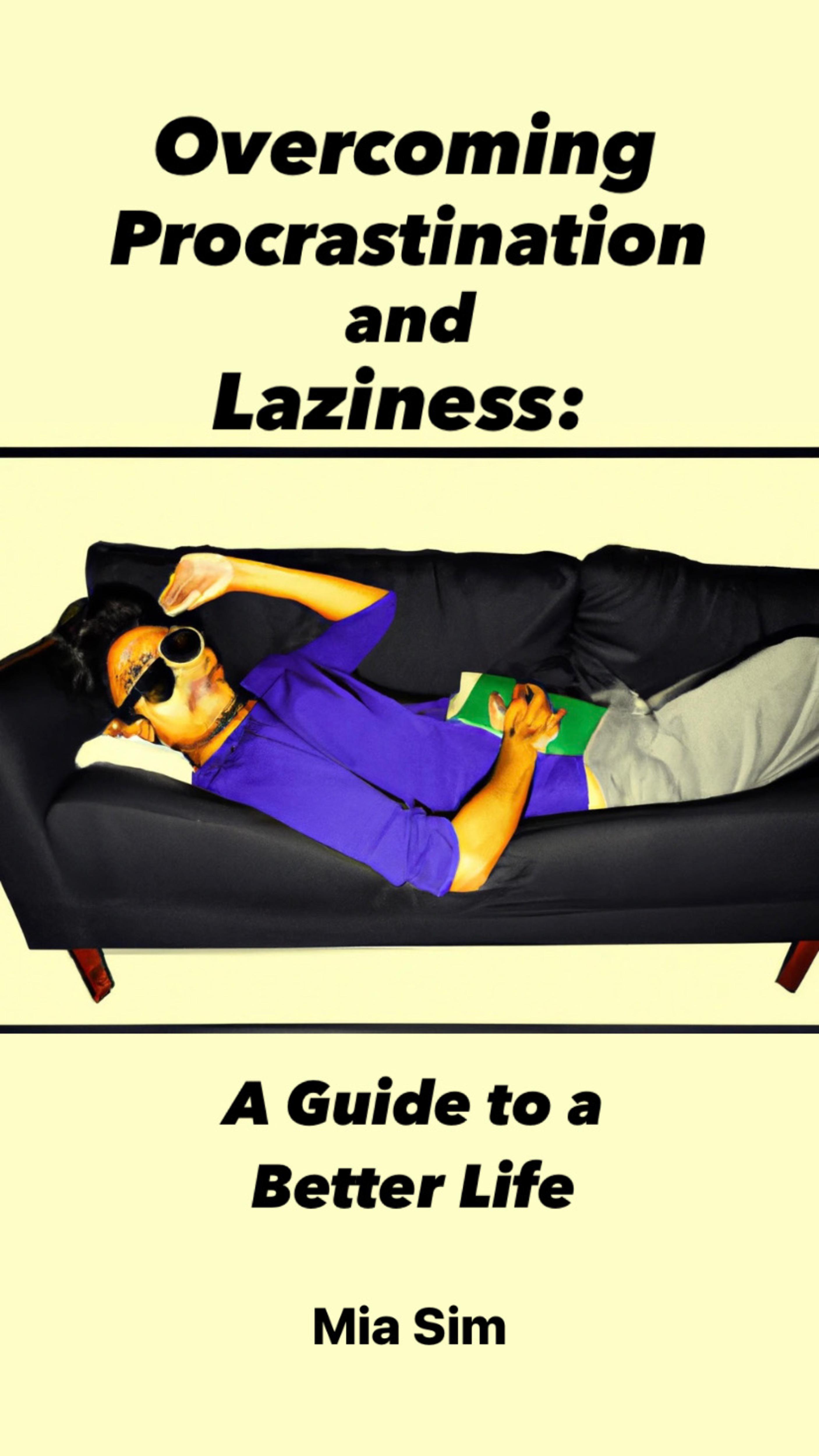 Smashwords – Overcoming Procrastination and Laziness: A Guide to a ...