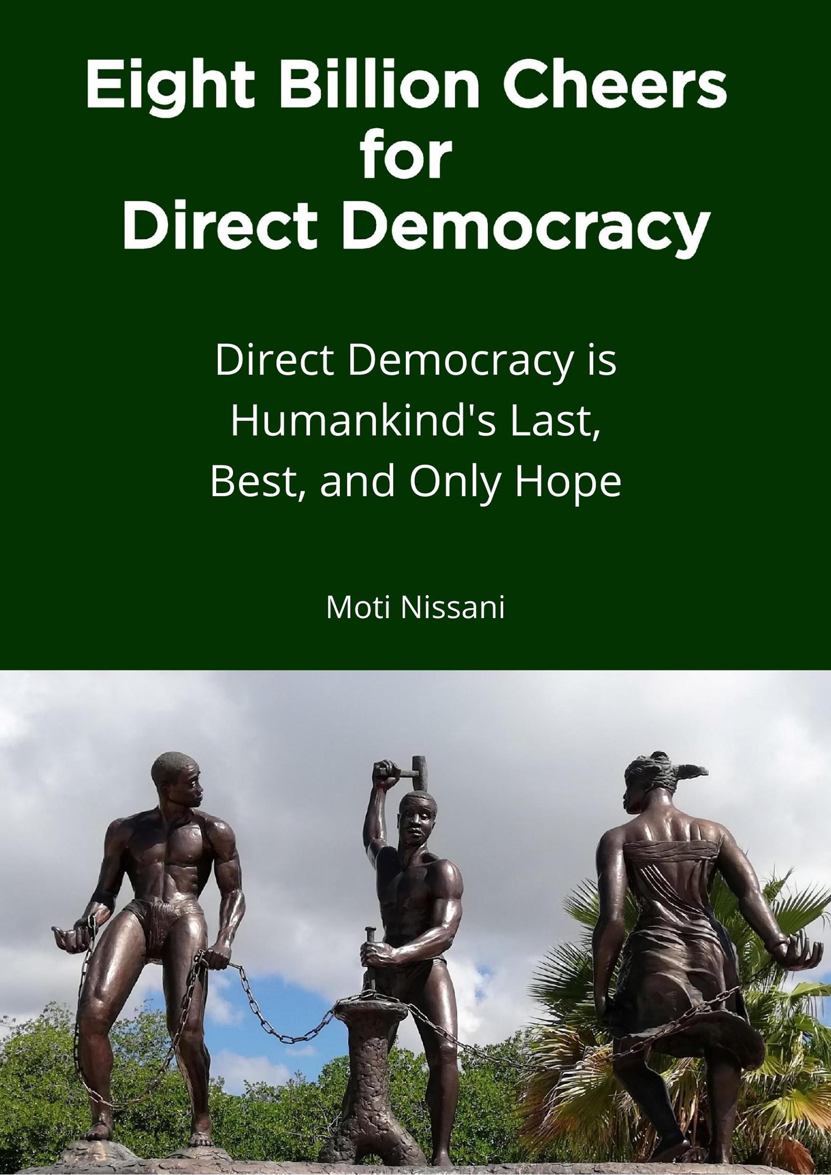 Smashwords – Eight Billion Cheers for Direct Democracy: Direct Democracy is Humankind’s Last ...