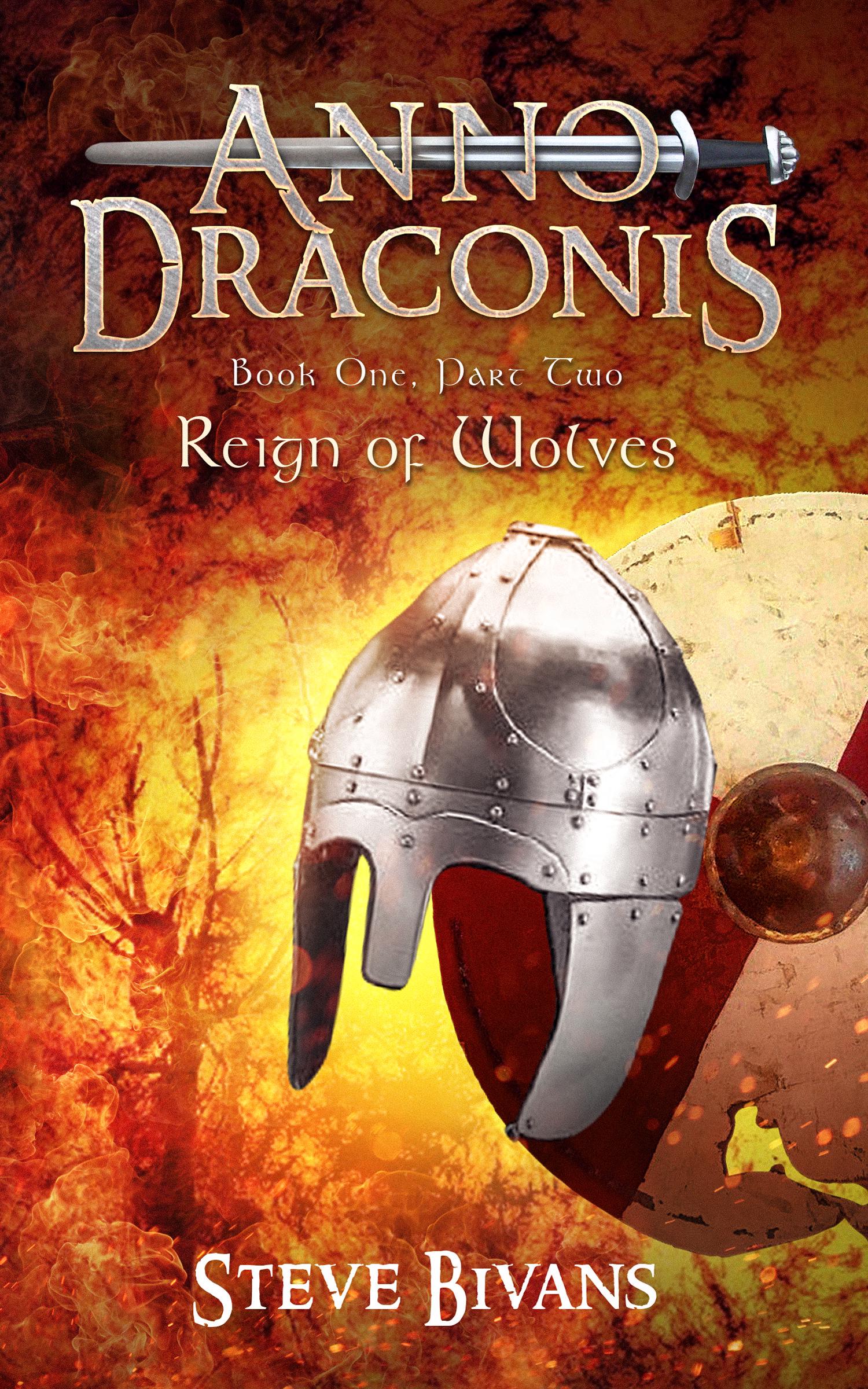 Smashwords – Anno Draconis: Book One, Part Two: Reign of Wolves – a book by Steve Bivans