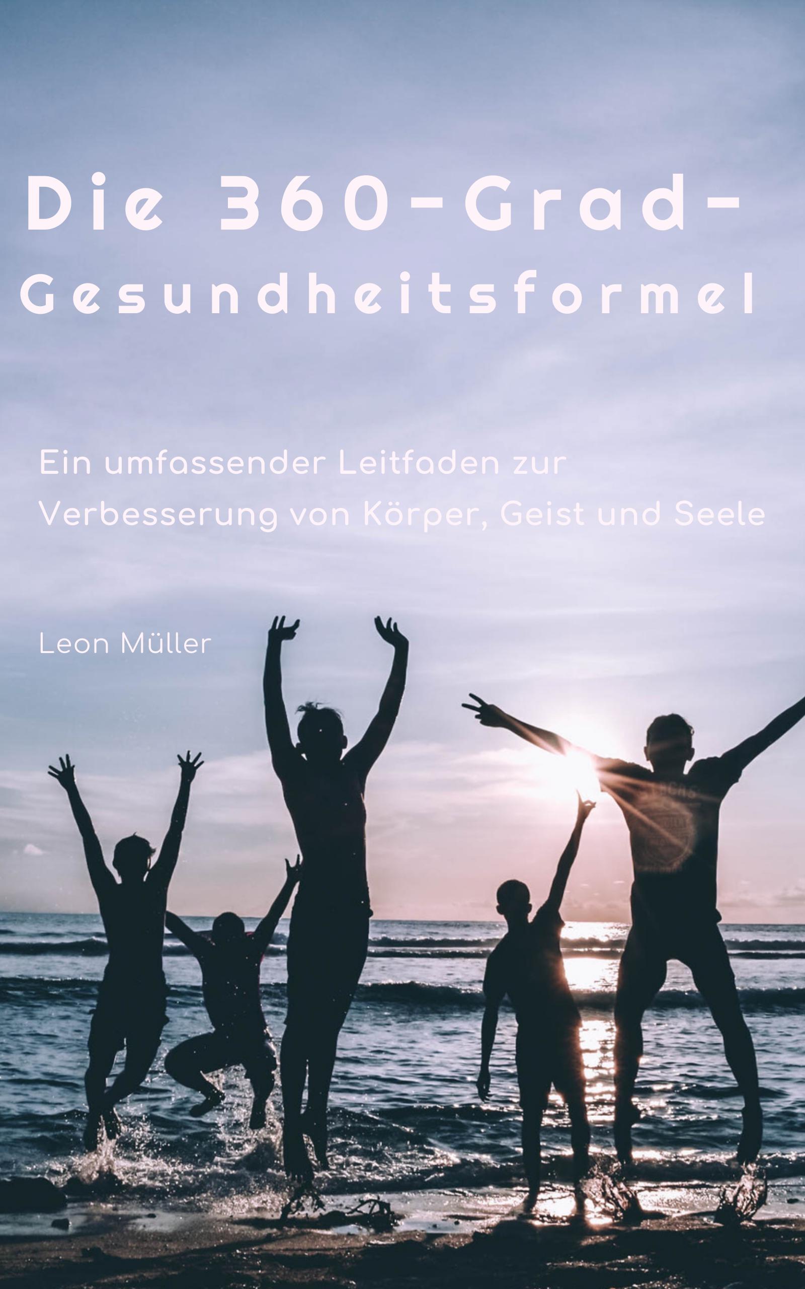 Smashwords – Die 360-Grad-Gesundheitsformel – a book by Leon Mueller