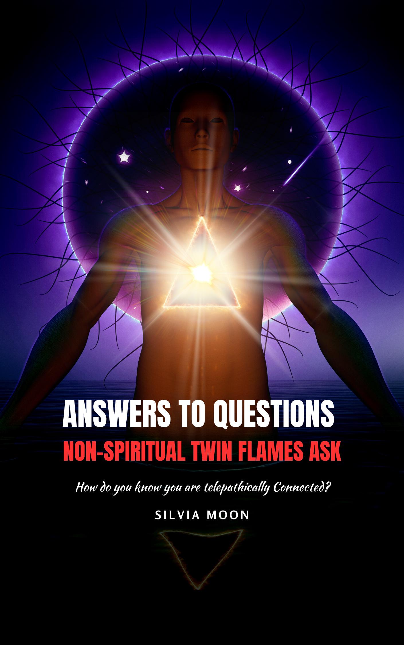 Smashwords – Answers to Questions Non-Spiritual Twin Flames Ask: Are ...