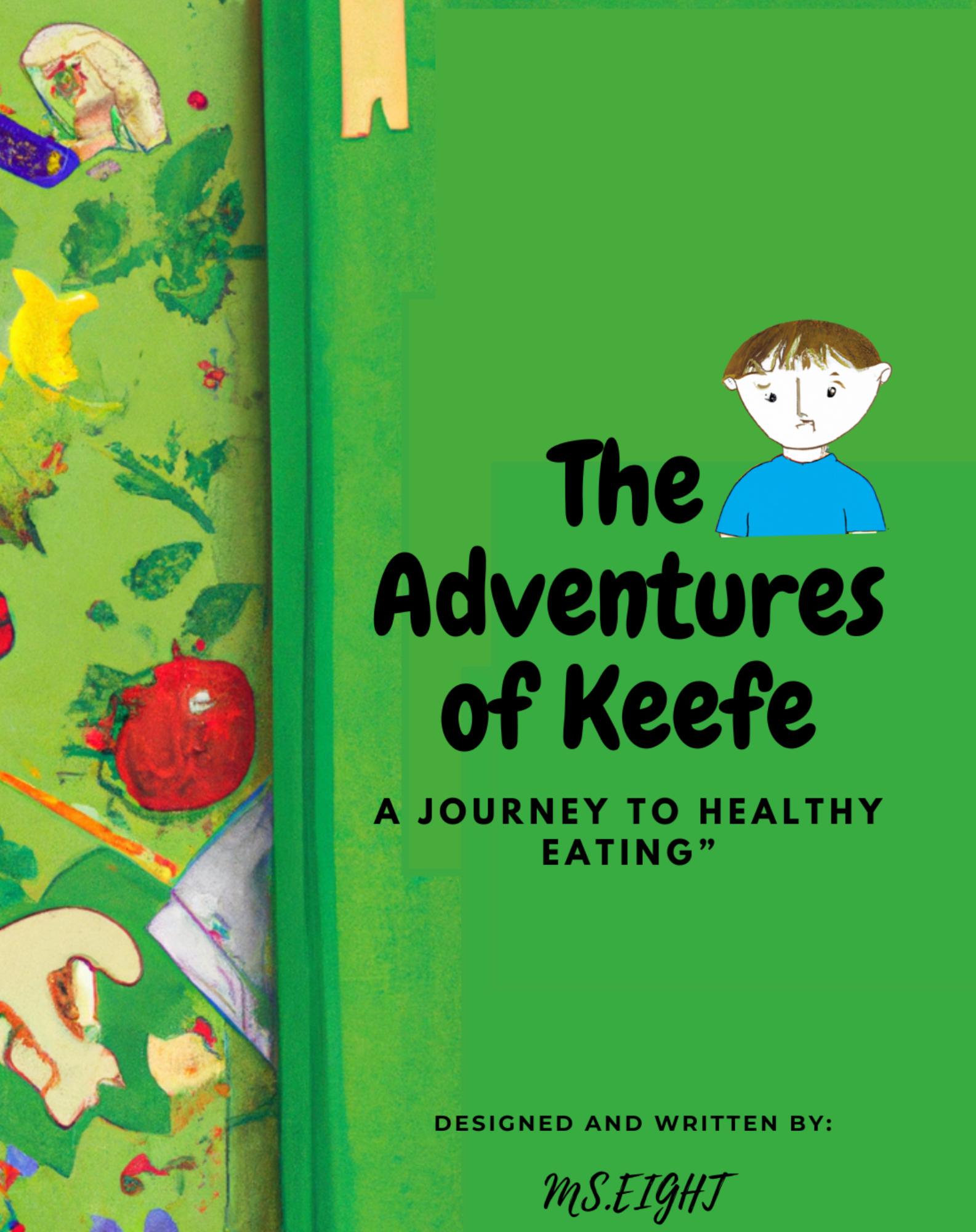 Smashwords – "The Adventures of Keefe: A Journey to Healthy Eating” – a ...