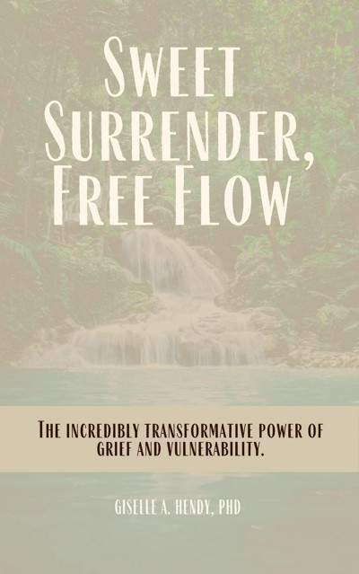 Smashwords – Sweet Surrender, Free Flow: The Incredibly Transformative ...