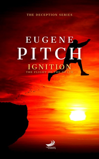 Smashwords – Ignition - The Flight of the Death – a book by Eugene Pitch