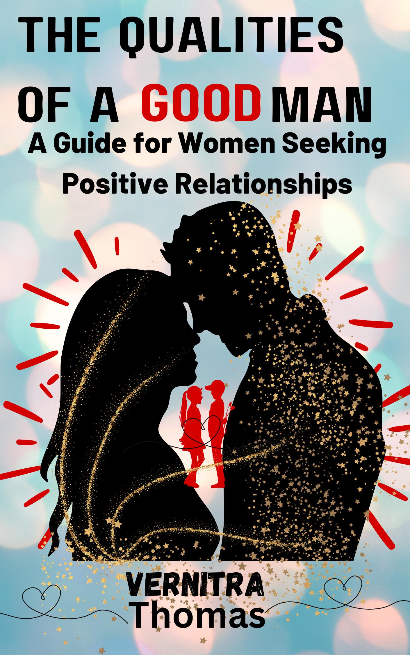 Smashwords – The Qualities of a Good Man: A Guide for Women Seeking ...