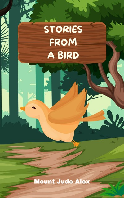 Smashwords – stories from a bird – a book by Mount Jude Alex