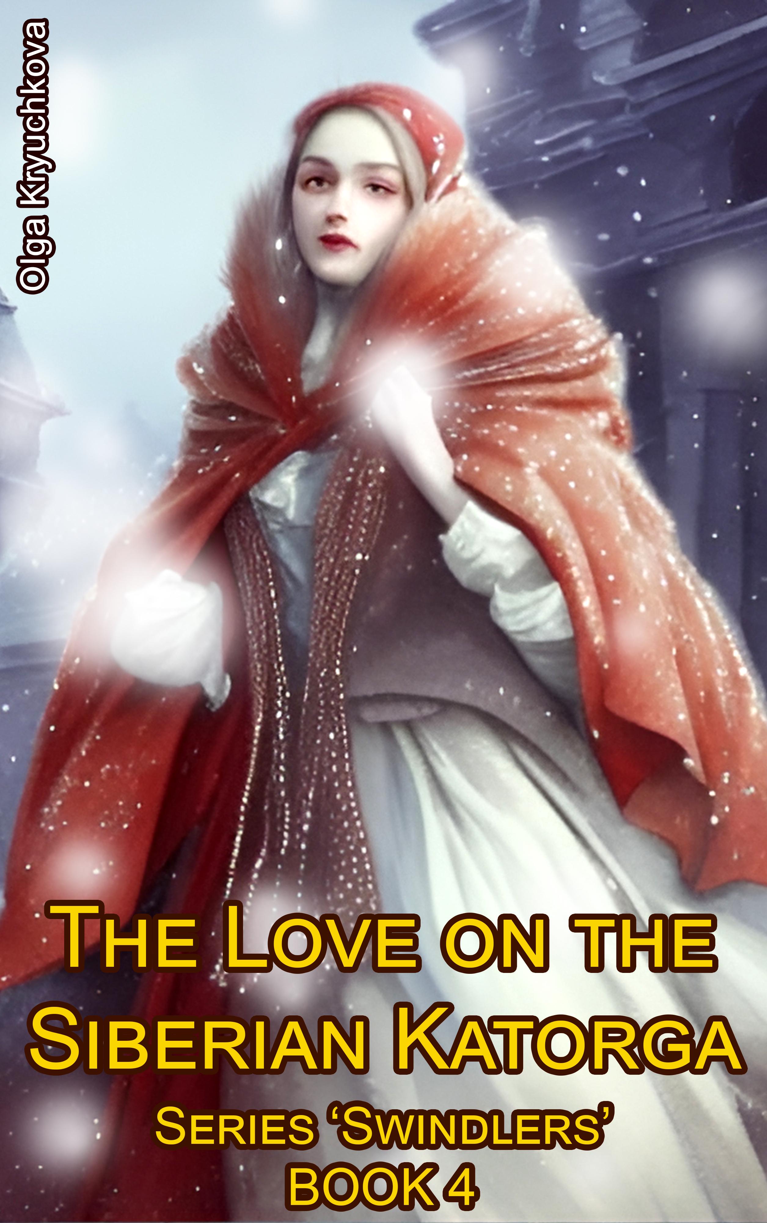 Smashwords – The Love on the Siberian Katorga – a book by Olga Kryuchkova