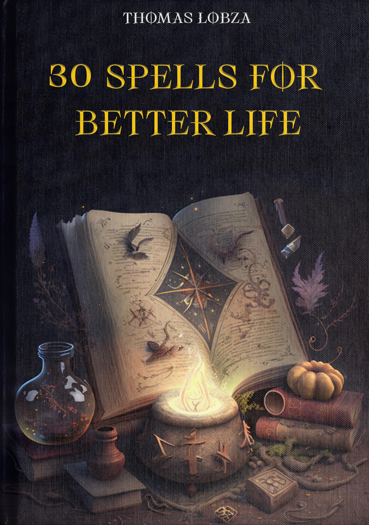 Smashwords – 30 Spells for Better Life – a book by Łukasz Jankowski