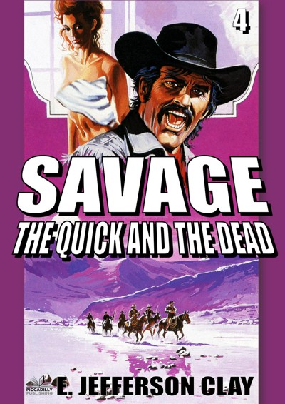 Smashwords – Savage 4: The Quick and the Dead (A Clint Savage Adult Western) – a book by E ...