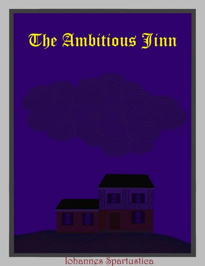 Smashwords – The Ambitious Jinn – a book by Iohannes Spartustica