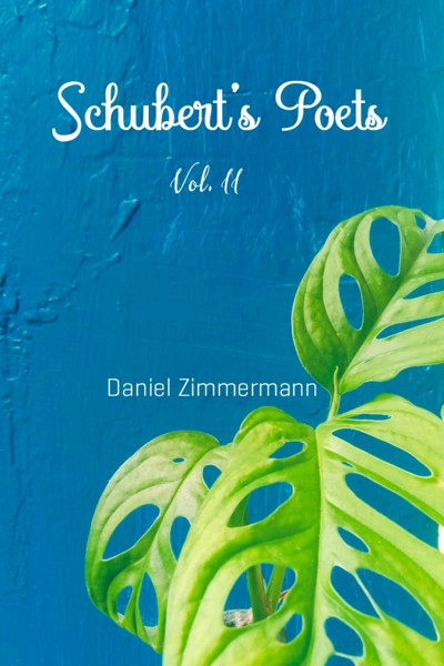 Smashwords – Schubert’s Poets, Vol. II – a book by Daniel Zimmermann