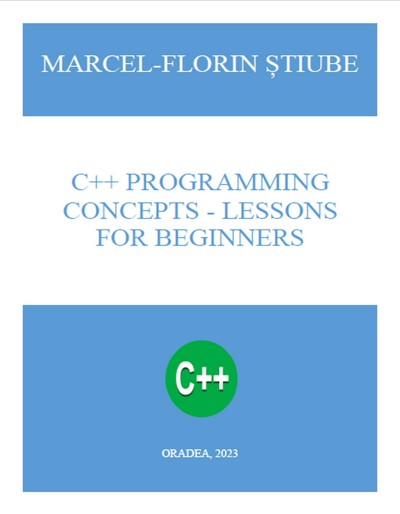 Smashwords – C++ programming concepts - Lessons for beginners – a book by Marcel-Florin Stiube