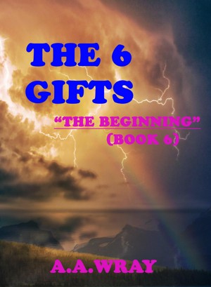 Smashwords – The 6 Gifts - The Beginning - Book 6
