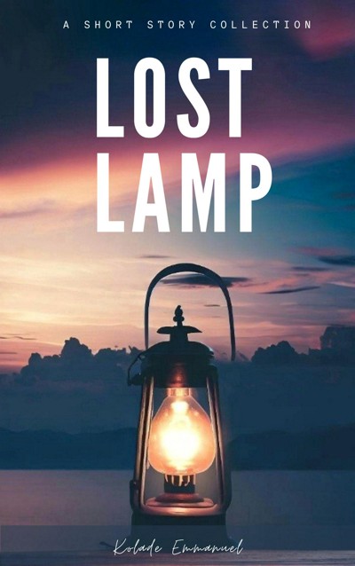 Smashwords – Lost Lamp: A Short Story Collection – a book by Kolade Emmanuel