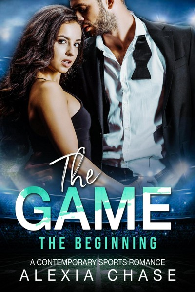 Smashwords – The Game - The Beginning: A Contemporary Sports Romance – a book by Alexia Chase