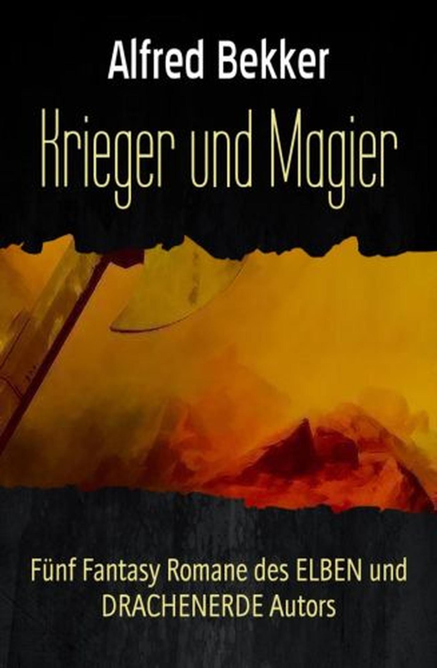 Smashwords – Fünf Fantasy Romane: Krieger und Magier – a book by Alfred ...