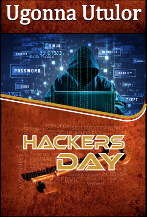 Smashwords – Hackers Day – a book by Ugonna Utulor