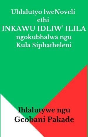 Smashwords – Uhlalutyo lweNoveli ethi Inkawu Idliw' ilila ngokubhalwe ...
