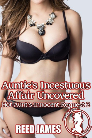 Smashwords – Auntie's Incestuous Affair Uncovered (Hot Aunt's Innocent Request 2)
