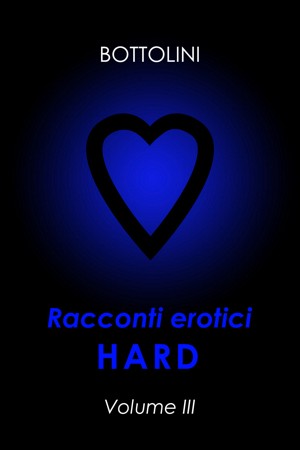 Smashwords – Racconti erotici hard - Volume III