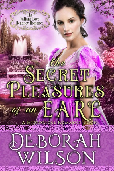Smashwords – The Secret Pleasures of an Earl (The Valiant Love Regency Romance #11) (A ...