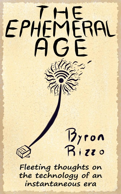 Smashwords – The Ephemeral Age – a book by Byron Rizzo