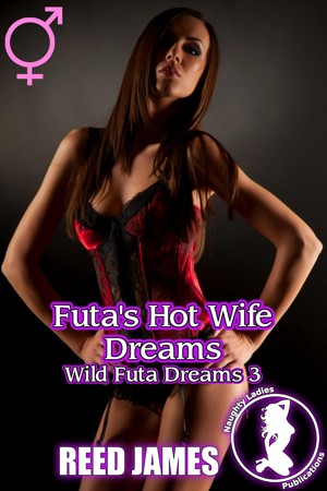 Smashwords – Futa's Hot Wife Dreams (Wild Futa Dreams 3)