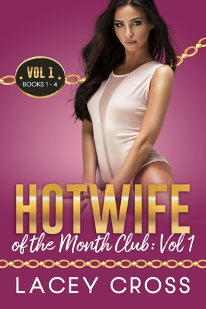 Smashwords – Hotwife of the Month Club Vol 1: 4 First Time Wife Sharing Stories