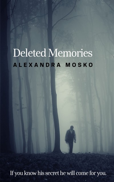 Smashwords – Deleted Memories – a book by Alexandra Mosko