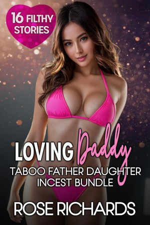 Smashwords – Loving Daddy Taboo Father Daughter Incest Bundle