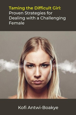 Smashwords – Taming the Difficult Girl: Proven Strategies for Dealing ...