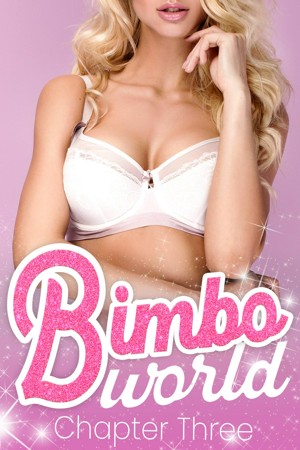Smashwords – Bimbo World: Chapter Three