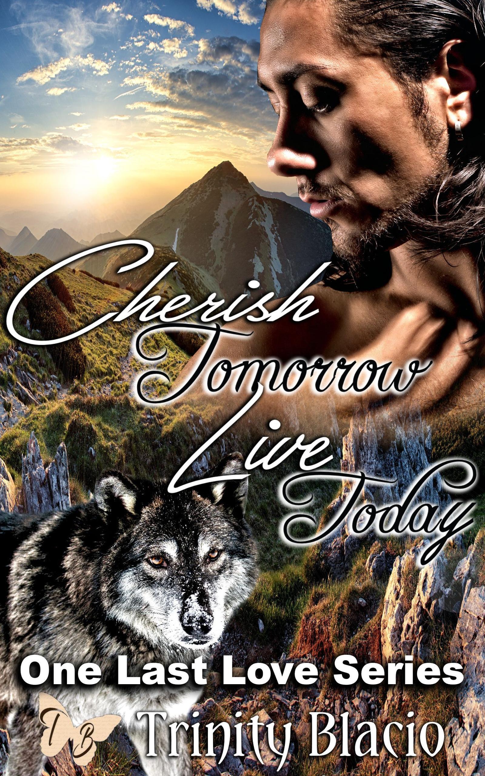 Smashwords – Cherish Tomorrow Live Today – a book by Trinity Blacio