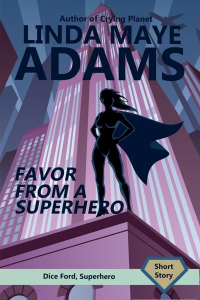 Smashwords – Favor From a Superhero – a book by Linda Maye Adams