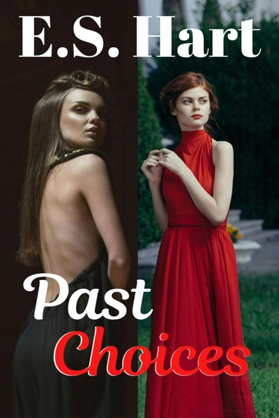 Smashwords – Past Choices – a book by E.S. Hart